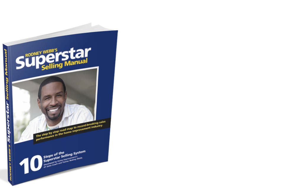 Rodney Webb | Sales Coach to the Home Improvement Industry!